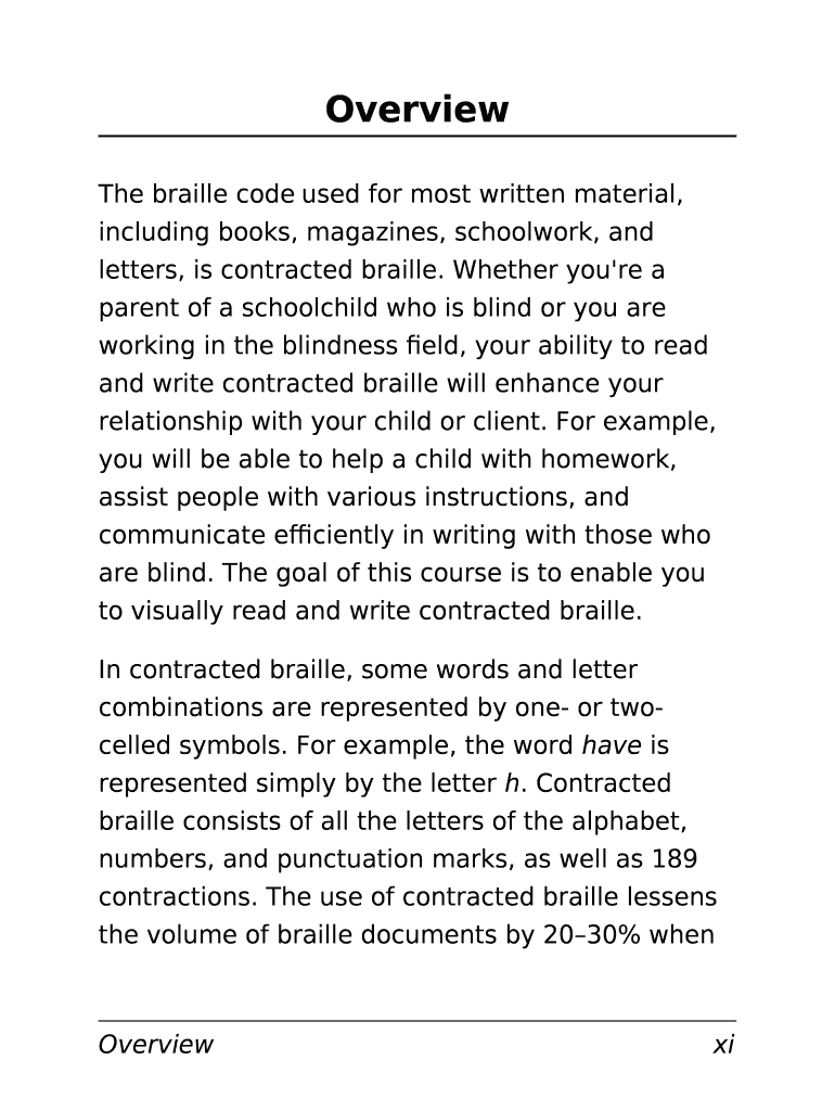 The braille code used for most written material, including books, magazines, schoolwork, and ...