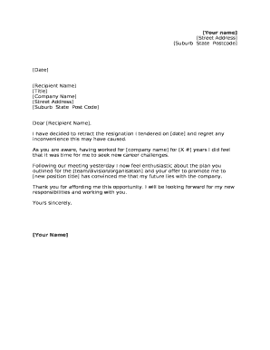 I have decided to retract the resignation I tendered on date and regret ...