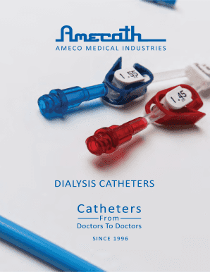 Fillable Online Dialysis catheters - amecath Fax Email Print - pdfFiller