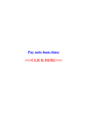 Fillable Online Pay auto loan chase Fax Email Print - pdfFiller