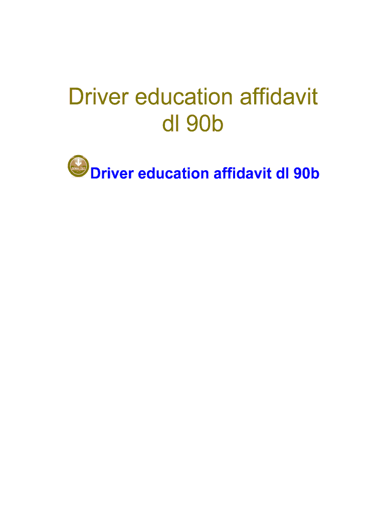 Fillable Online Driver education affidavit dl 90b Fax Email Print ...