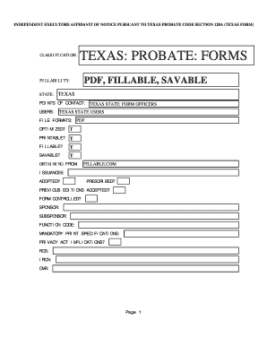 Fillable Online INDEPENDENT EXECUTORS AFFIDAVIT OF NOTICE PURSUANT TO TEXAS PROBATE CODE SECTION ...