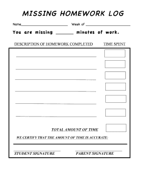 Fillable Online MISSING HOMEWORK LOG Fax Email Print - pdfFiller