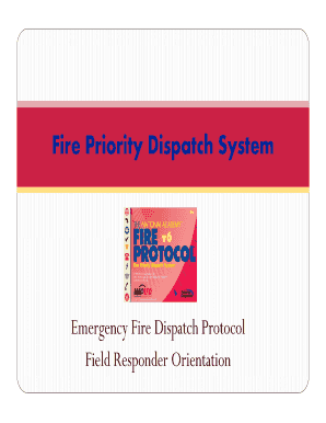 Fillable Online Fire Priority Dispatch System Fax Email Print - pdfFiller