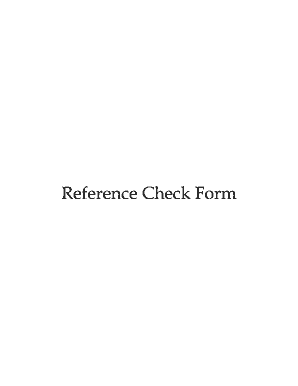 Fillable Online REFERENCE CHECK/VERIFICATION Fax Email Print - pdfFiller