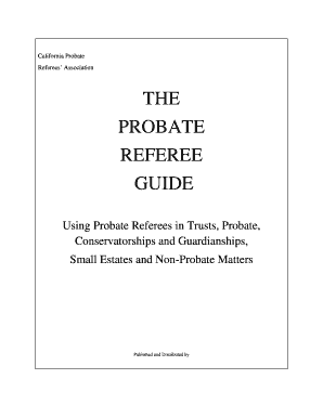 Fillable Online probate referee.doc Fax Email Print - pdfFiller