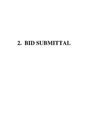 Fillable Online 2. BID SUBMITTAL Fax Email Print - pdfFiller