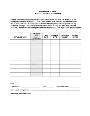 Fillable Online RIVERGATE TOWER CARD ACCESS REQUEST FORM Please ... Fax ...