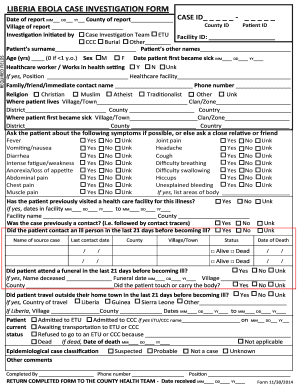 Fillable Online LIBERIA EBOLA CASE INVESTIGATION FORM Fax Email Print - pdfFiller