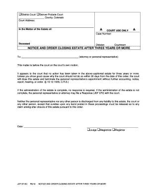 Fillable Online NOTICE AND ORDER CLOSING ESTATE AFTER THREE YEARS OR ...