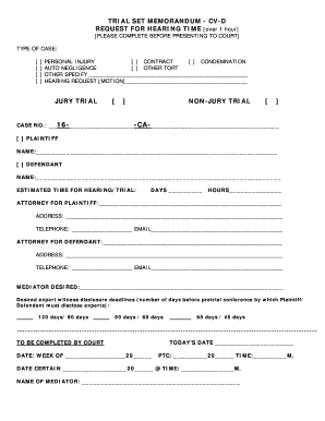 Fillable Online TRIAL SET MEMORANDUM - CV-D REQUEST FOR HEARING TIME ...