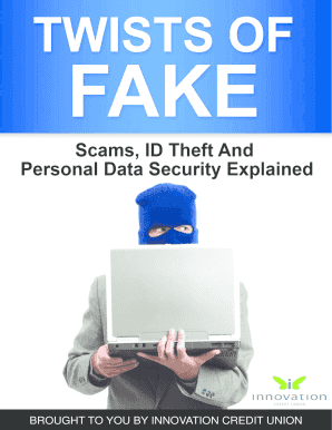Fillable Online innovationcu Twists of Fake: Scams, ID Theft and ...