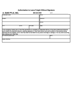Fillable Online Authorization to Leave Freight Without Signature - A ...