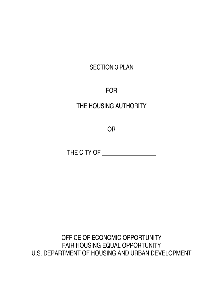 Fillable Online section 3 plan for the housing authority or the city of - HUD ... Fax Email ...