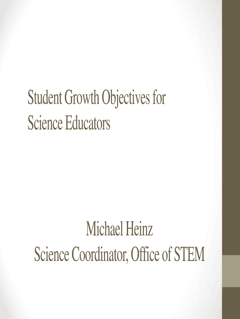Fillable Online Student Growth Objectives for Science Educators ...