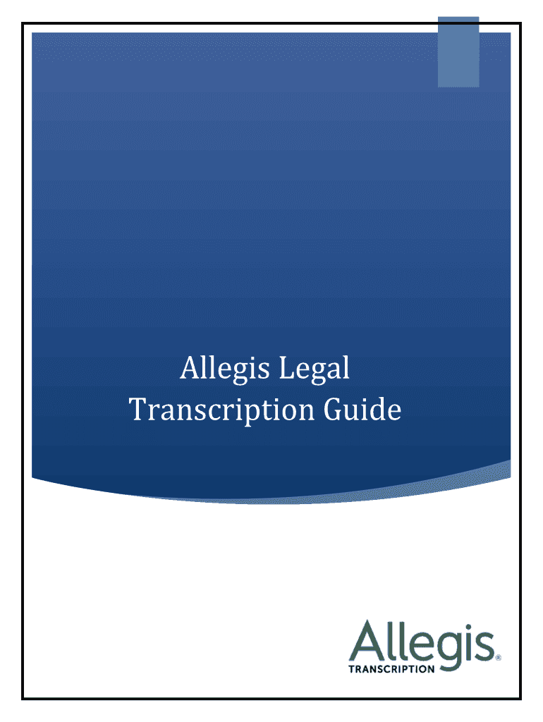 Fillable Online Allegis Legal Transcription Guide. Depositions and EUOs ...