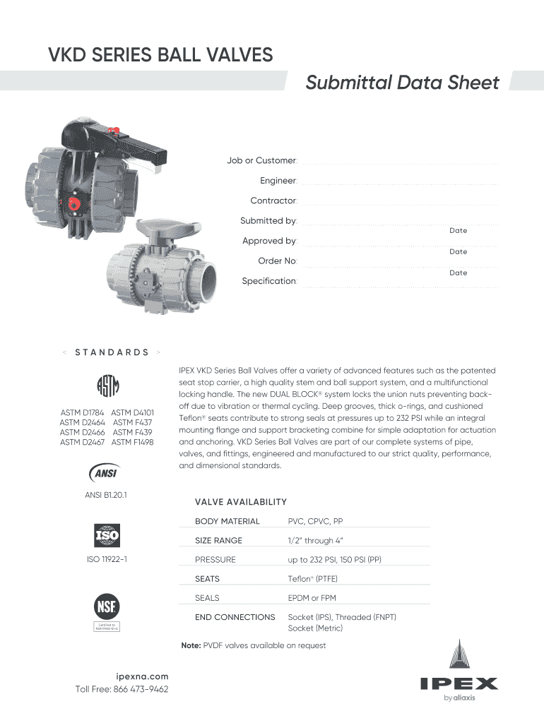 Fillable Online VKD SERIES BALL VALVES Submittal Data Sheet - Ipex Fax Email Print - pdfFiller