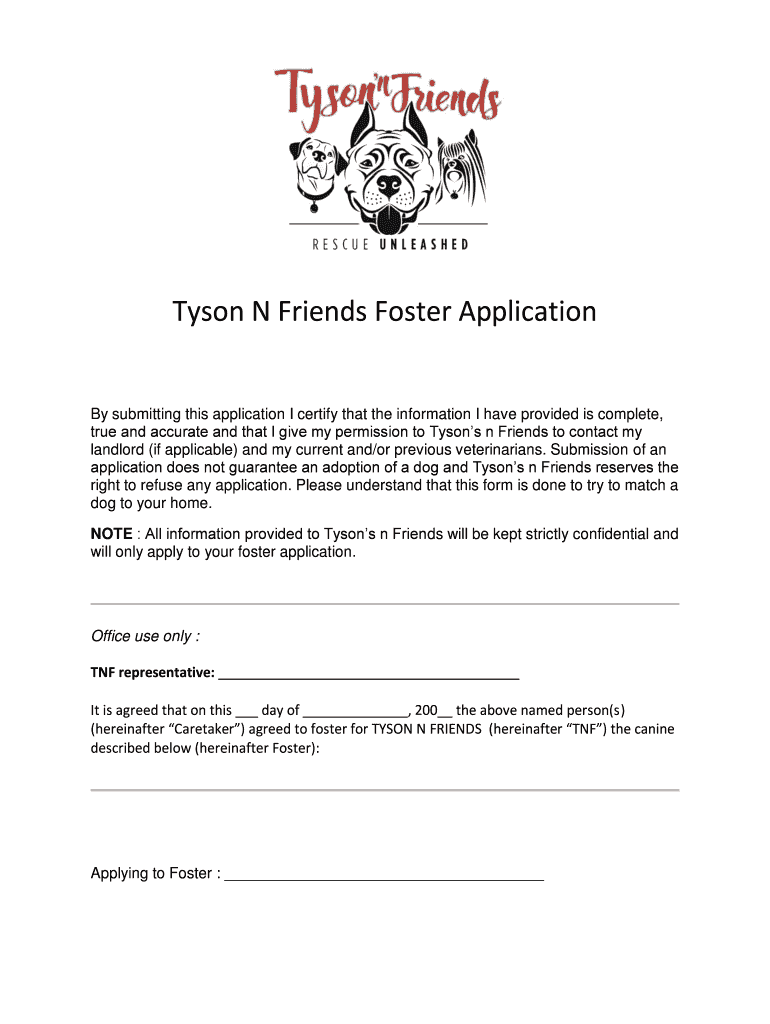 Fillable Online Tyson N Friends Foster Application Fax Email Print ...