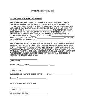 Fillable Online STANDARD SIGNATURE BLOCKS CERTIFICATE OF DEDICATION AND ...