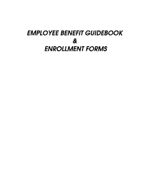 Fillable Online EMPLOYEE BENEFIT GUIDEBOOK & ENROLLMENT FORMS Fax Email ...