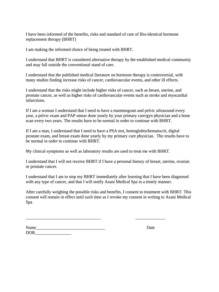 I have been ined of the benefits, risks and standard of care of Bio ...