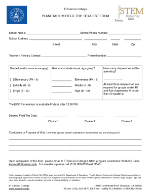 Fillable Online PLANETARIUM FIELD TRIP REQUEST FORM - El Camino College Fax Email Print - pdfFiller