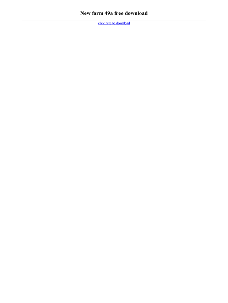 Fillable Online New form 49a free download Fax Email Print - pdfFiller