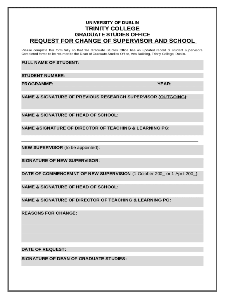 CHANGE OF SUPERVISOR - Trinity College Dublin Doc Template | pdfFiller