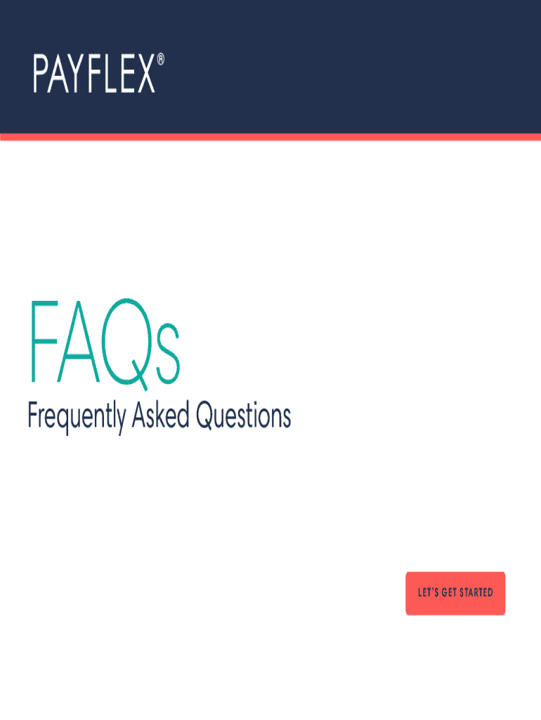Fillable Online PayFlex FAQ Fax Email Print - pdfFiller