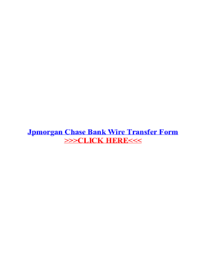 Fillable Online Jpmorgan Chase Bank Wire Transfer Form Fax Email Print ...