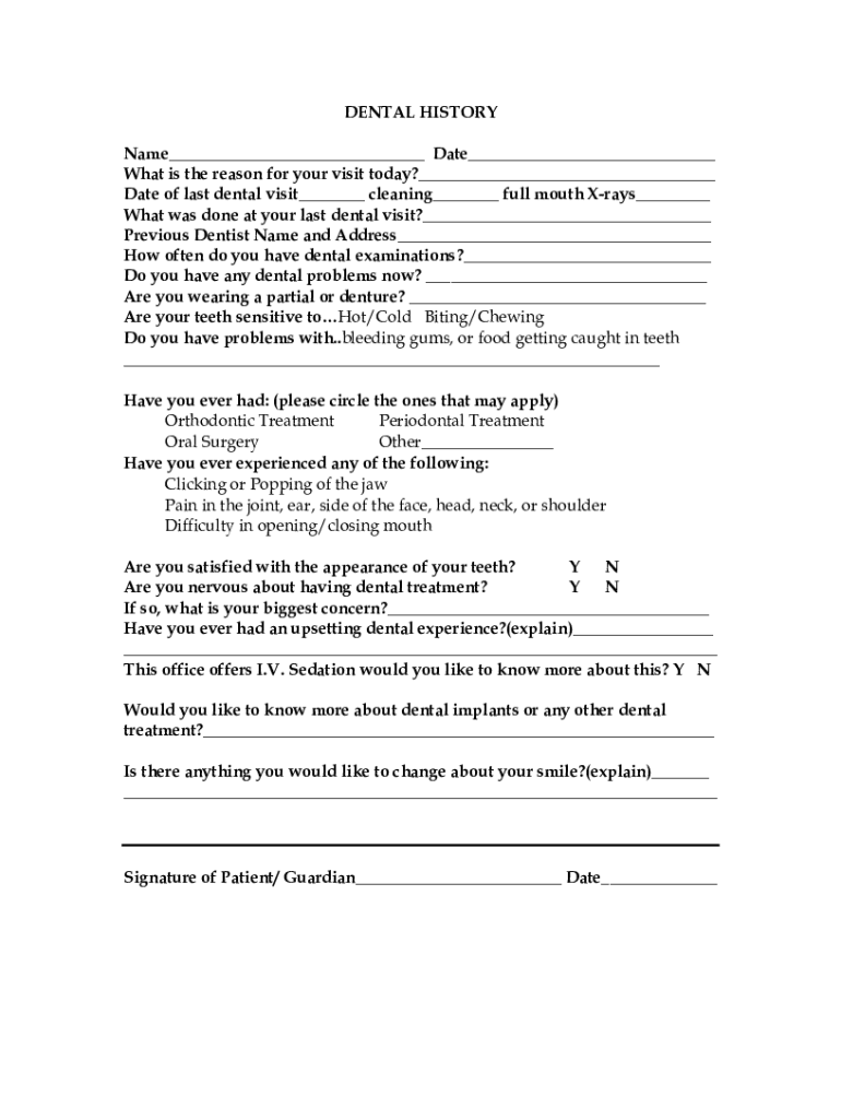 Fillable Online DENTAL HISTORY What is the reason for your visit today? Fax Email Print - pdfFiller