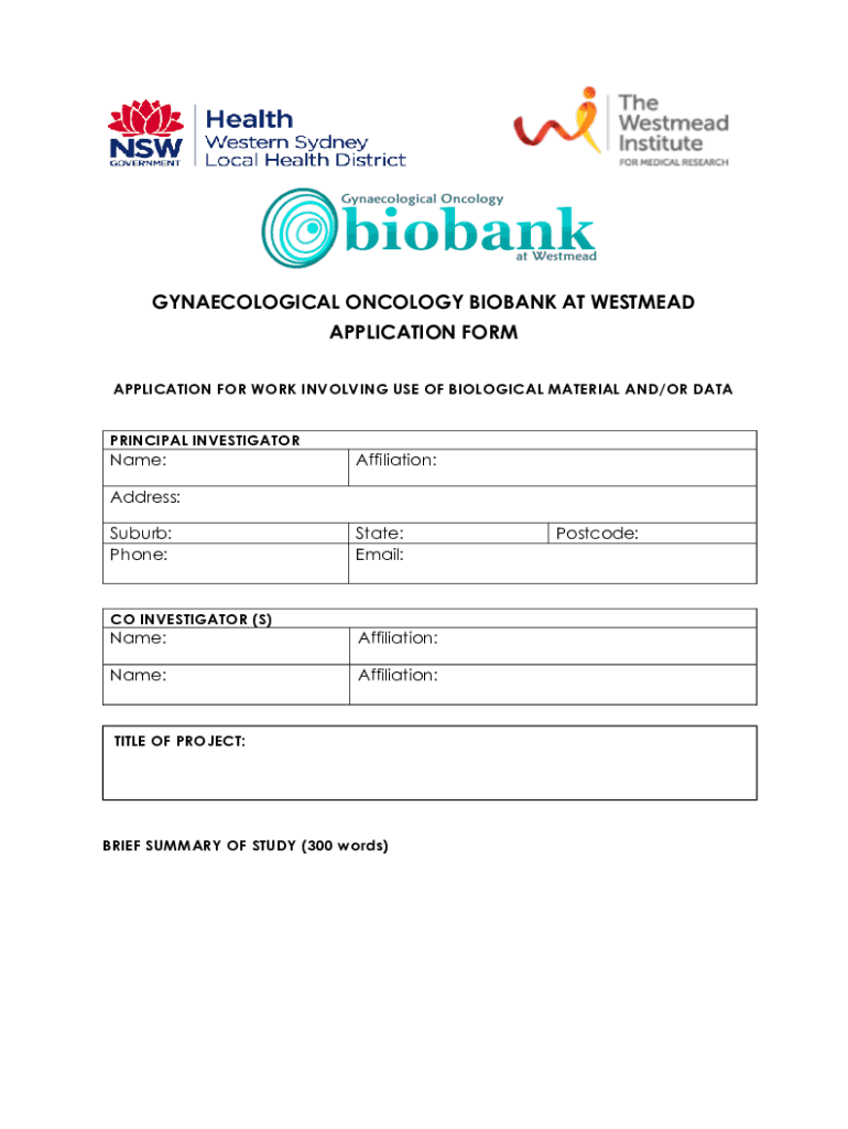 Fillable Online GYNAECOLOGICAL ONCOLOGY BIOBANK AT WESTMEAD APPLICATION ...