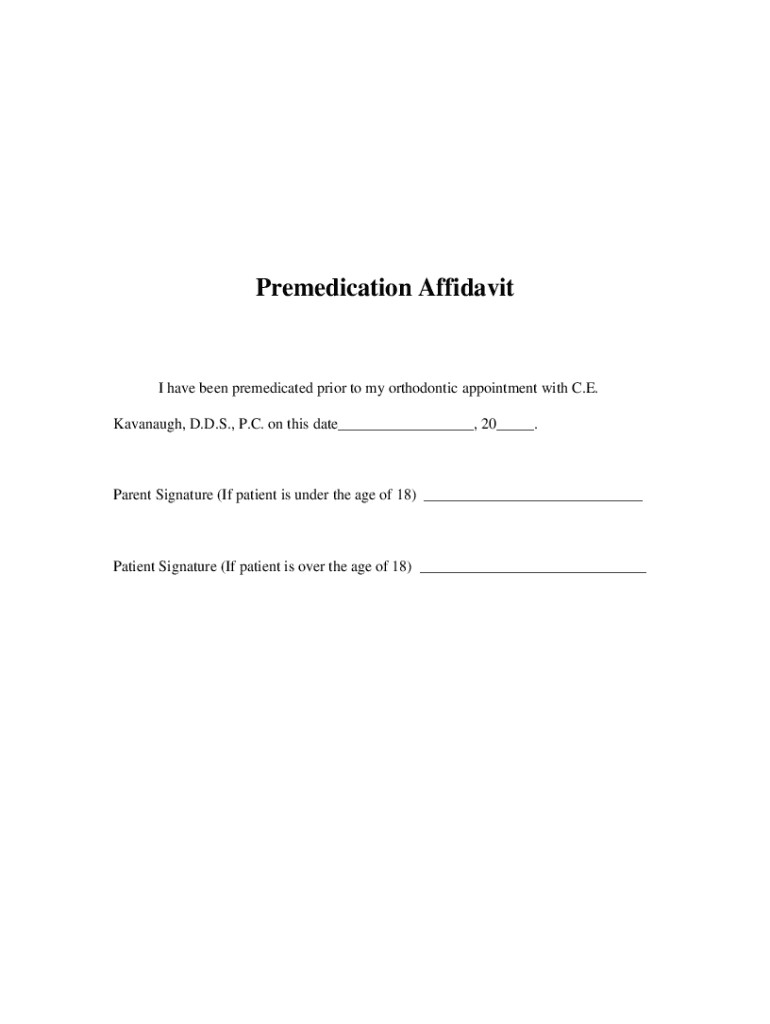 Fillable Online Premedication Affidavit - Ed Kavanaugh Ortho Fax Email Print - pdfFiller