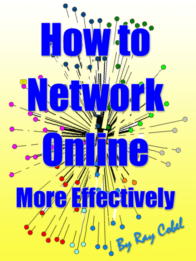Fillable Online bootstrapentrepreneurs Tutorial How to Network More Effectively - Part 1 ...