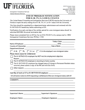 Fillable Online hr ufl END OF PROGRAM NOTIFICATION FOR H-1B bTNb E-3 AND O-1 bb Fax Email Print ...