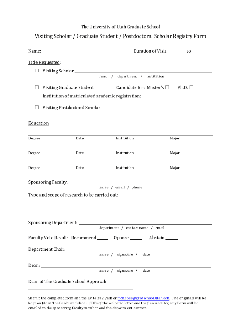 Fillable Online gradschool utah Visiting Scholar / Graduate Student / Postdoctoral Scholar ...