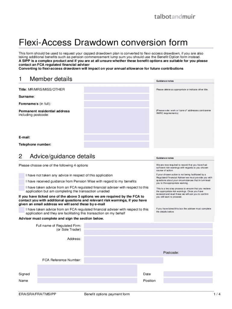 Fillable Online Flexi-Access Drawdown conversion form - Talbot and Muir Fax Email Print - pdfFiller