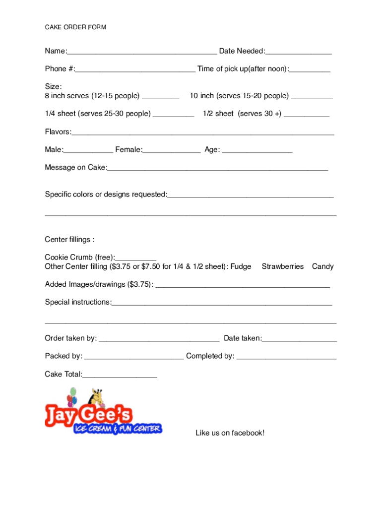 Fillable Online CAKE ORDER FORM - Jay Gee's Ice Cream & Fun Center Fax ...