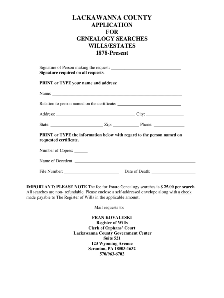 Fillable Online LACKAWANNA COUNTY APPLICATION FOR GENEALOGY SEARCHES WILLS ... Fax Email Print ...