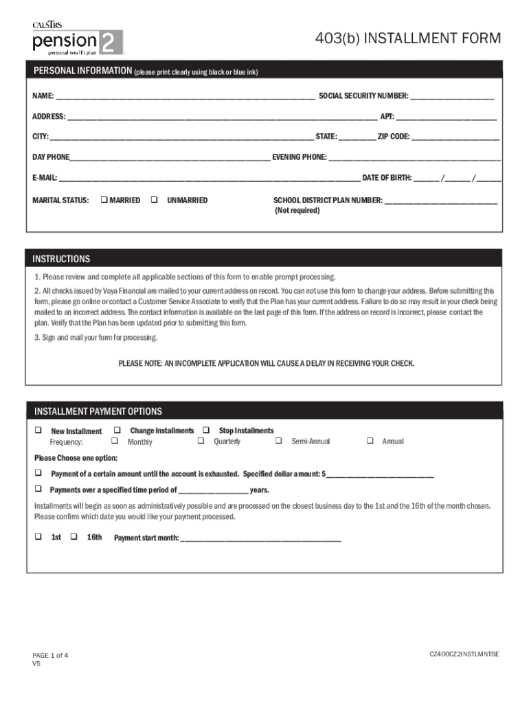 Fillable Online 403( b) INSTALLMENT FORM - CalSTRS.com Fax Email Print - pdfFiller