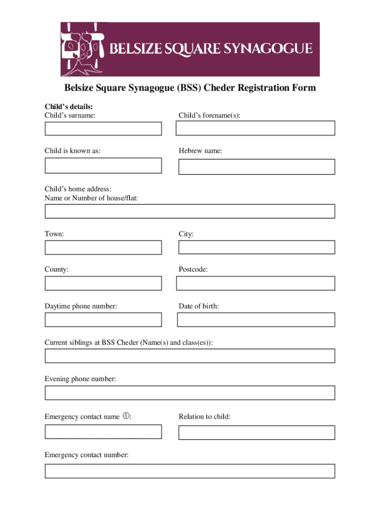 Fillable Online Belsize Square Synagogue (BSS) Cheder Registration Form ...