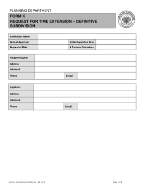 Fillable Online FORM K REQUEST FOR TIME EXTENSION DEFINITIVE SUBDIVISION Fax Email Print - pdfFiller