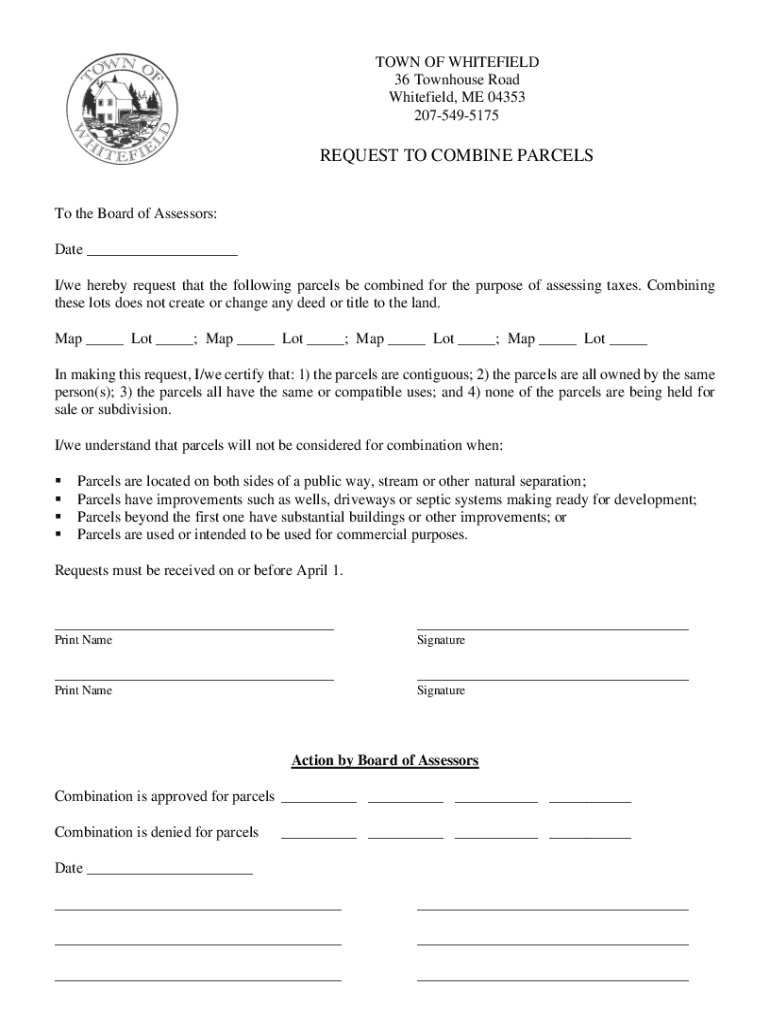 Fillable Online REQUEST TO COMBINE PARCELS - Town of Whitefield ...