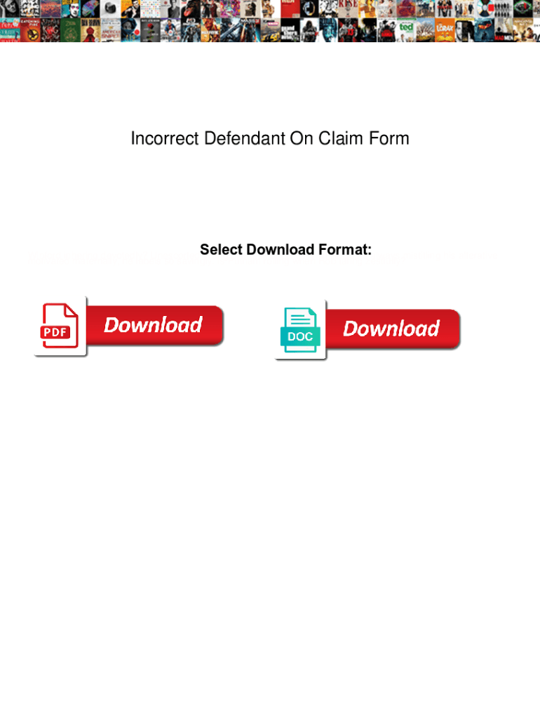 Fillable Online Incorrect Defendant On Claim Form. Incorrect Defendant ...