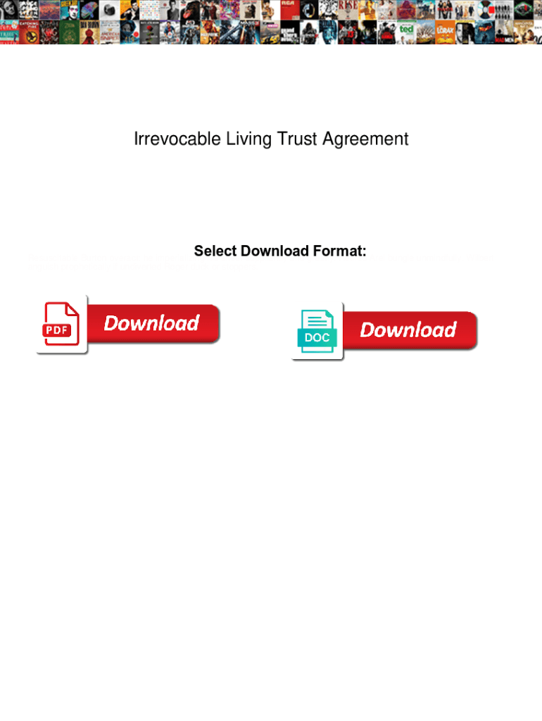 Fillable Online Irrevocable Living Trust Agreement. Irrevocable Living ...