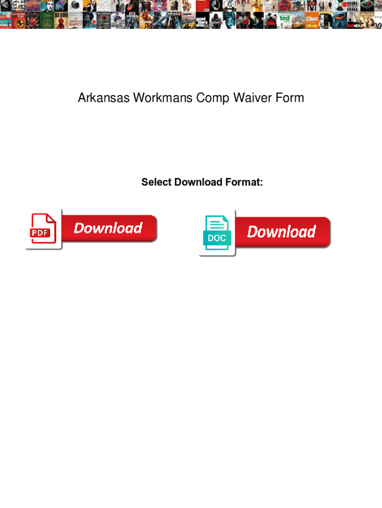 Fillable Online Arkansas Workmans Comp Waiver Form. Arkansas Workmans ...