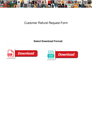 Fillable Online Customer Refund Request Form. Customer Refund Request ...