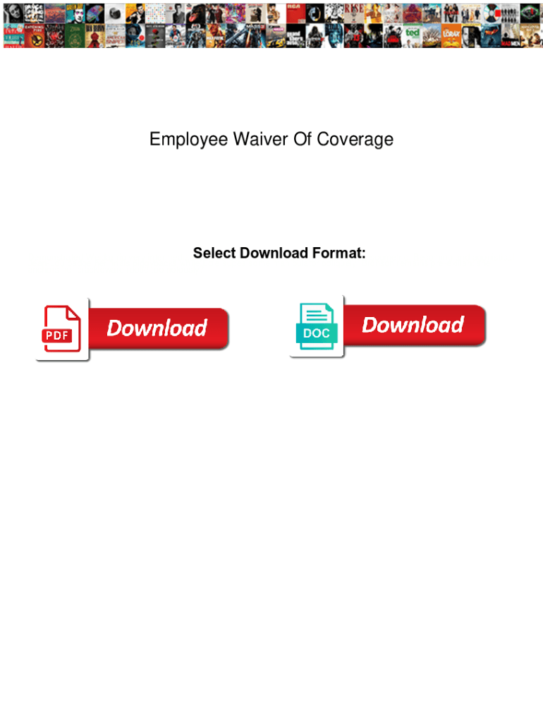 Fillable Online Employee Waiver Of Coverage. Employee Waiver Of ...
