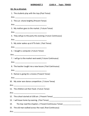 Fillable Online WORKSHEET 2 CLASS 4 Topic: TENSES Q1. Do as directed ...