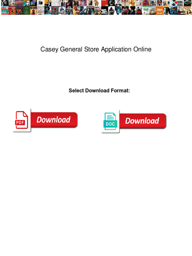 Fillable Online Casey General Store Application Online. Casey General ...